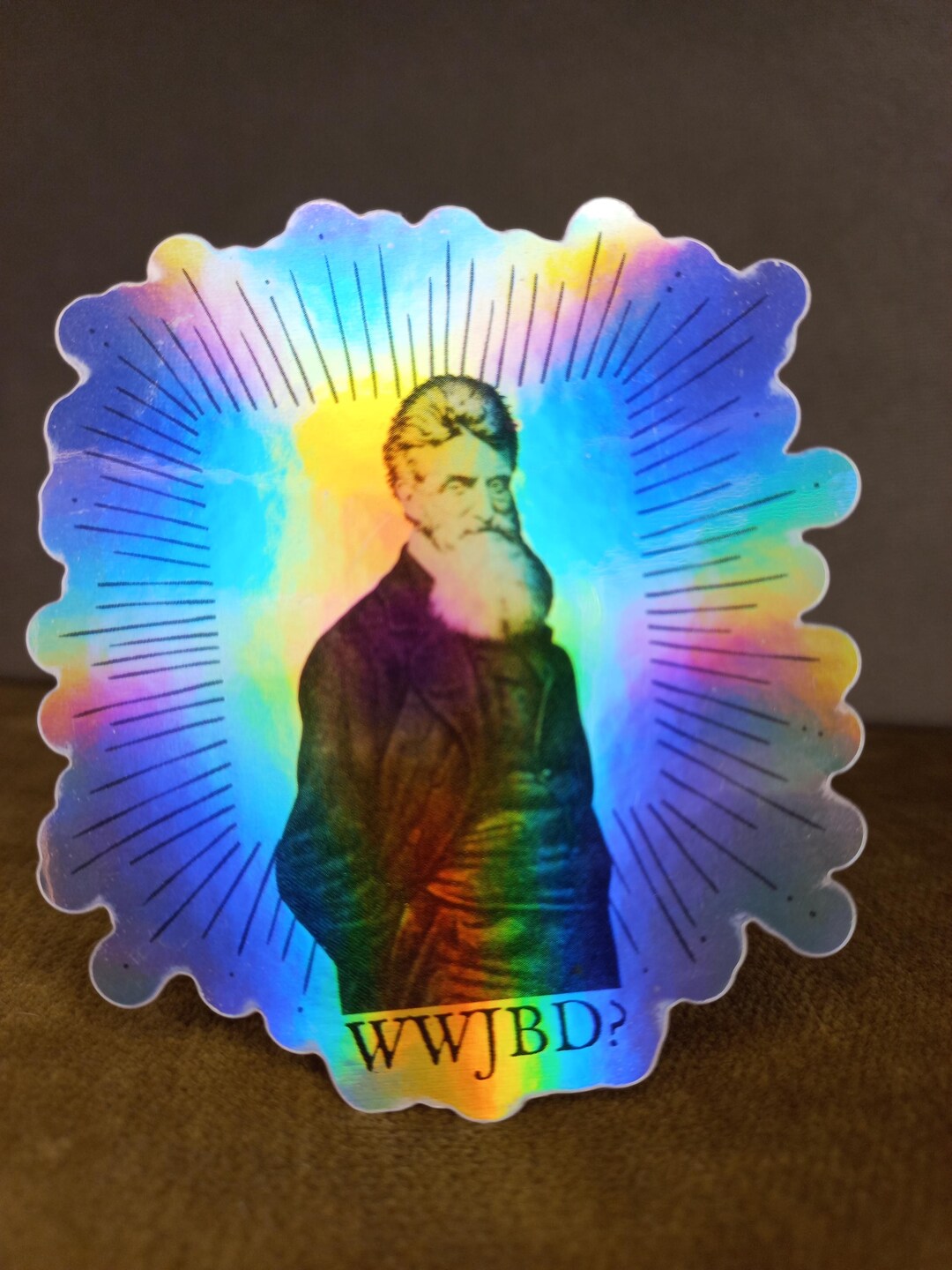 WWJBD Holographic Sticker | What Would John Brown Do? Abolitionist ...