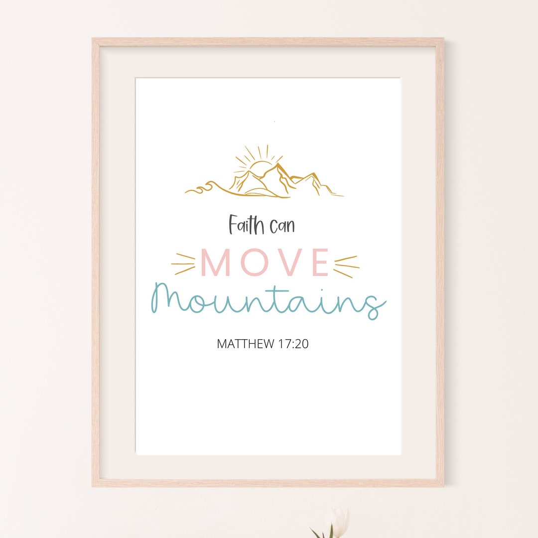 Faith Can Move Mountains Printable Art | Modern Art | Printable Quotes ...
