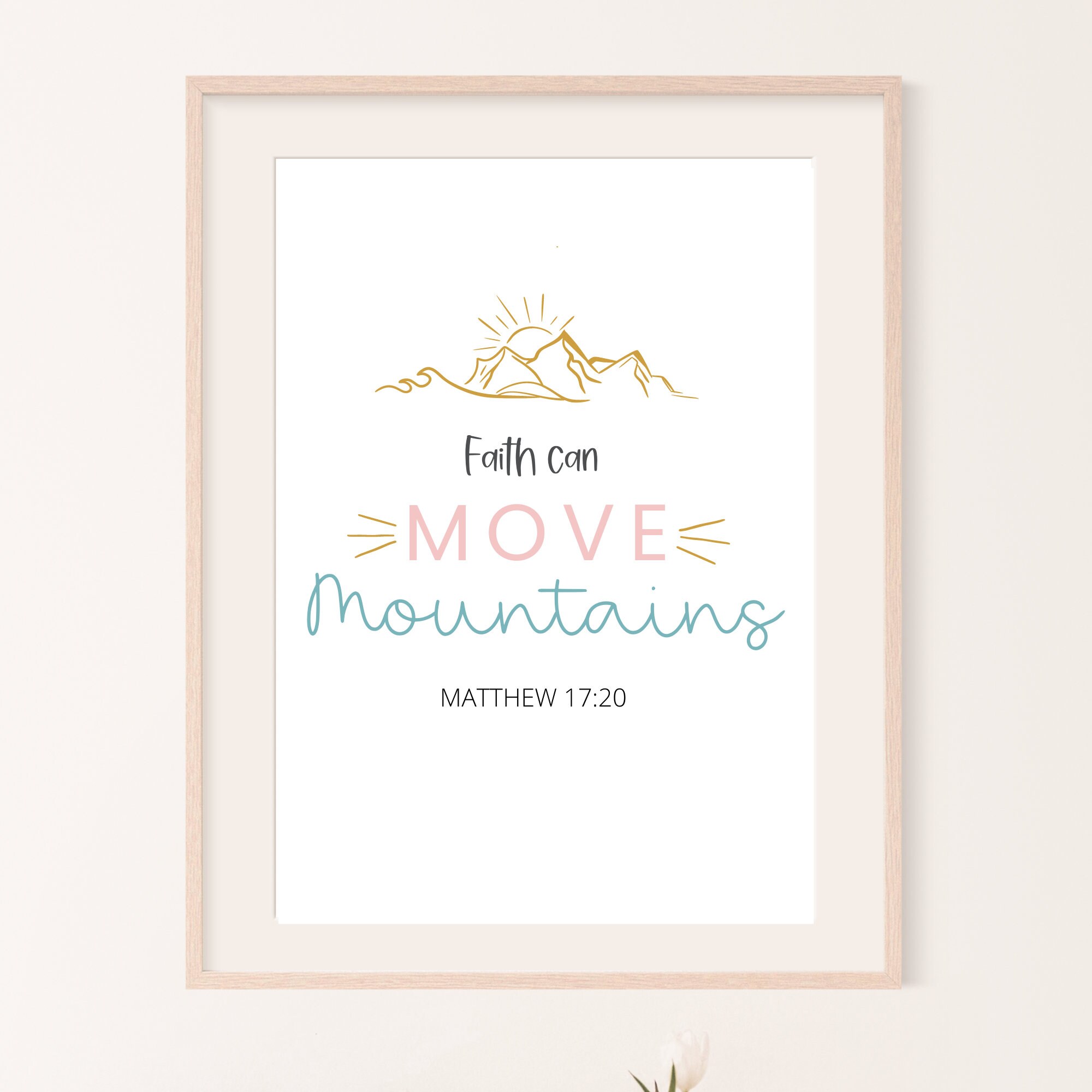Faith Can Move Mountains Printable Art | Modern Art | Printable Quotes ...