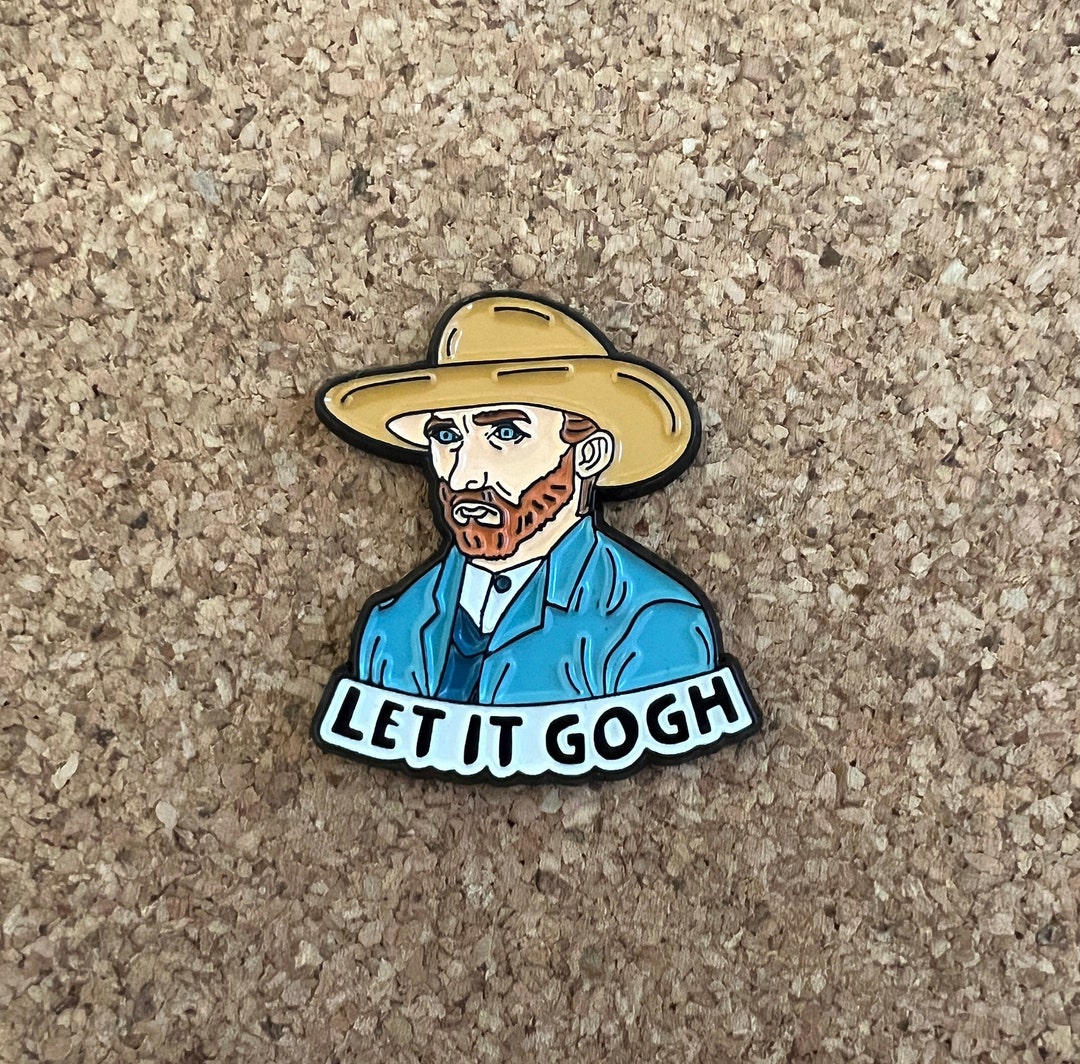 Van Gogh Enamel Pin | Let It Gogh | Art Humor | Painter | Famous Artist ...