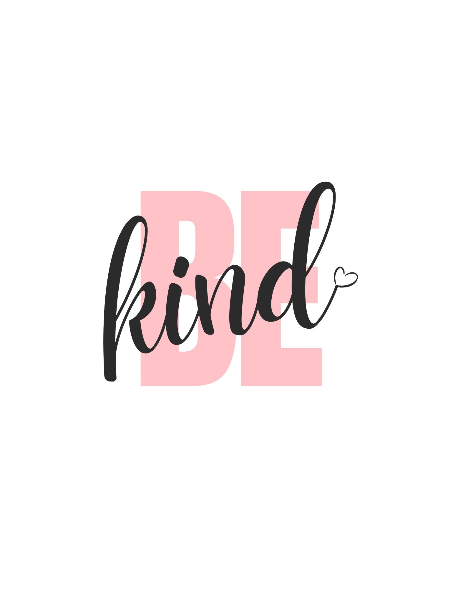 Be Kind Sublimation, Always Be Kind Sublimation, Kindness, SVG ...