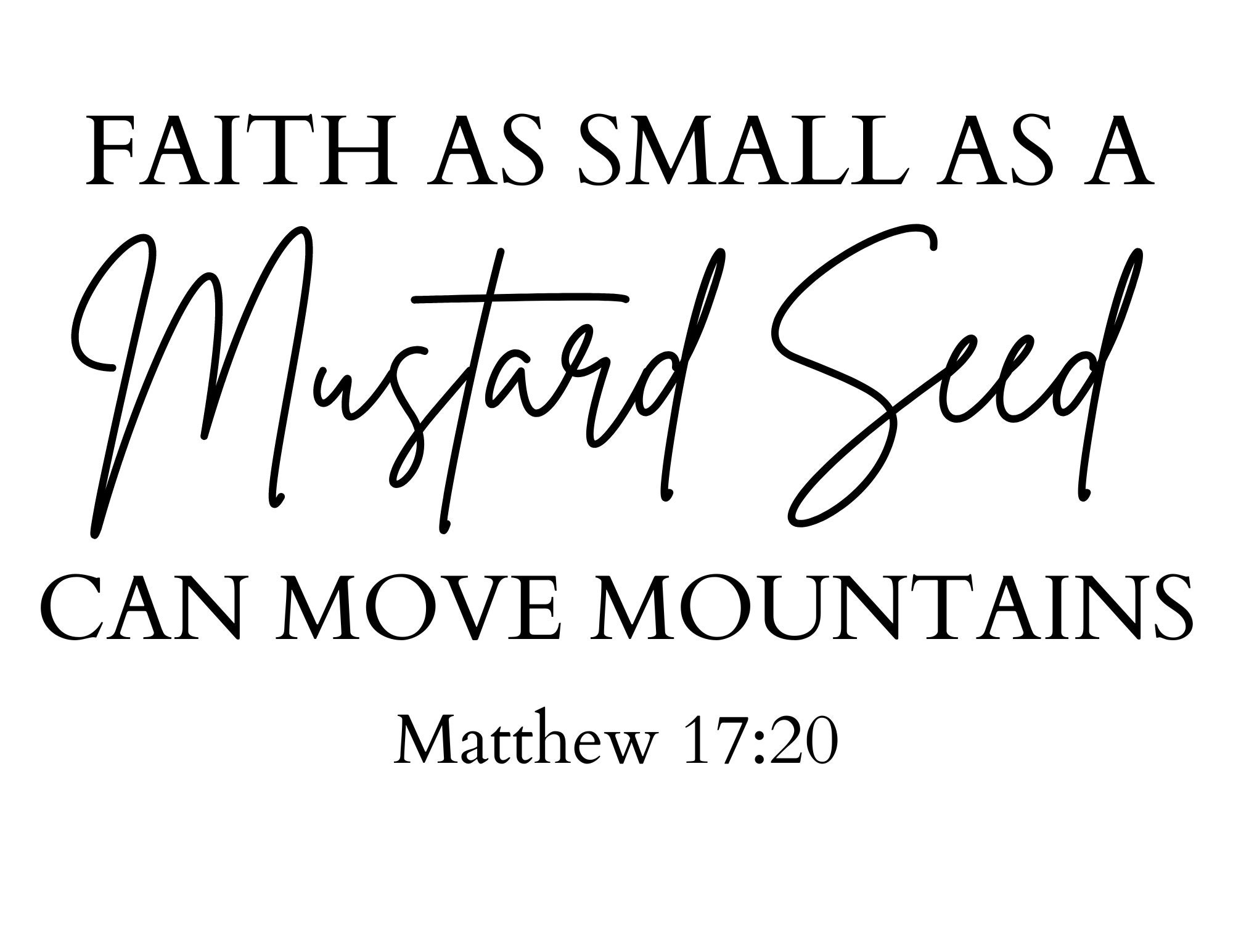 Faith as Small as a Mustard Seed PNG, SVG, Nursery Wall Art, Mountain ...