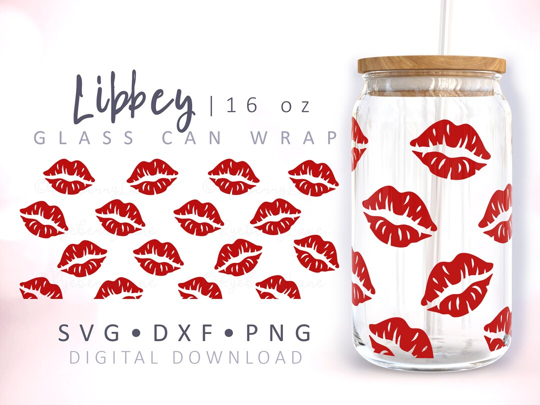 Kisses Can Glass Wrap SVG Kissing Lips Can Glass Cup Valentines Day Can ...