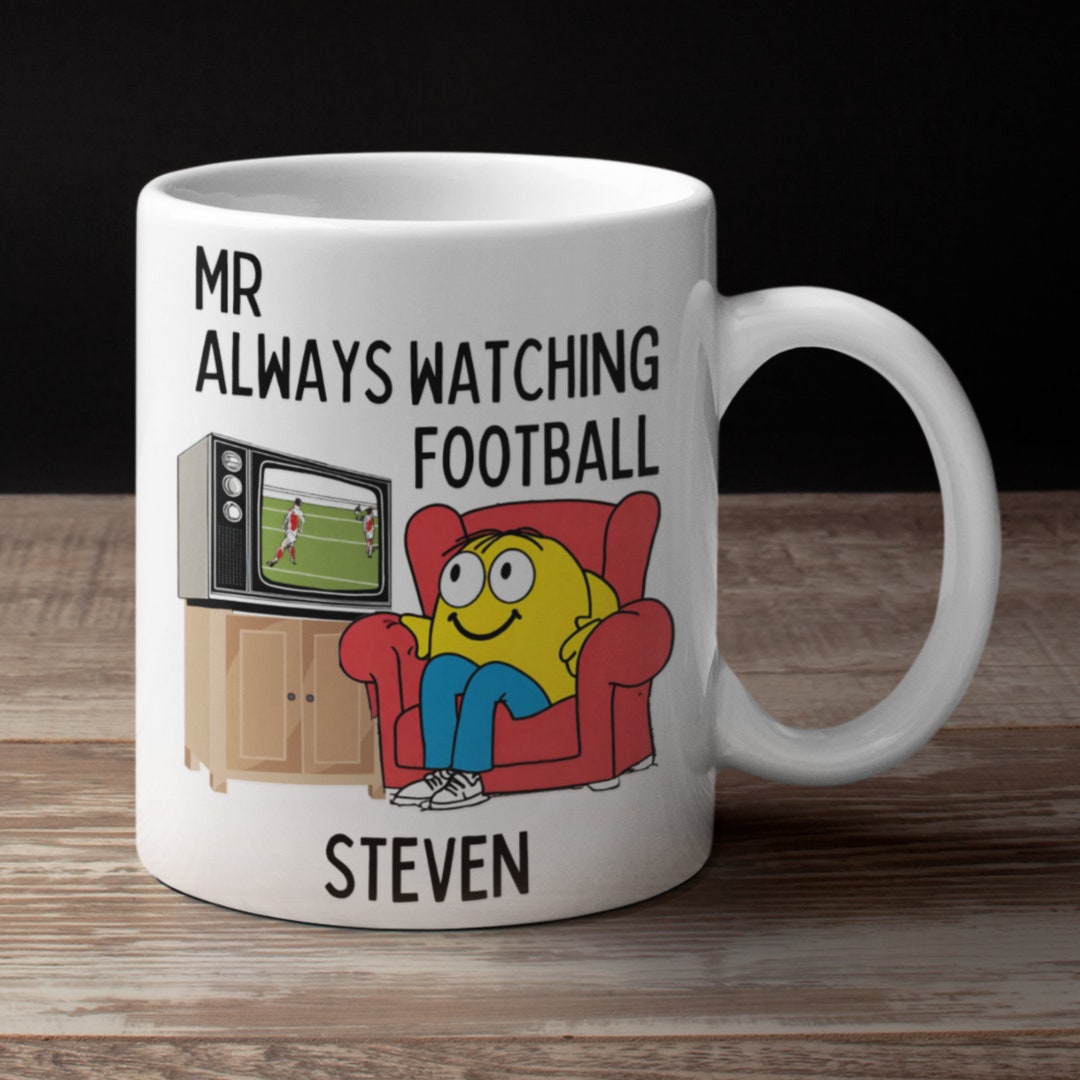 Personalized Football Fan Mug, Mr Always Watching Football, Football ...