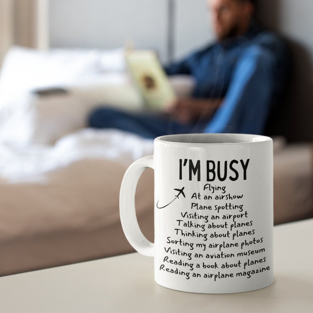 I’m Busy Plane Mug, Plane Spotter, Airplane Enthusiast Mug, Pilot Gift ...