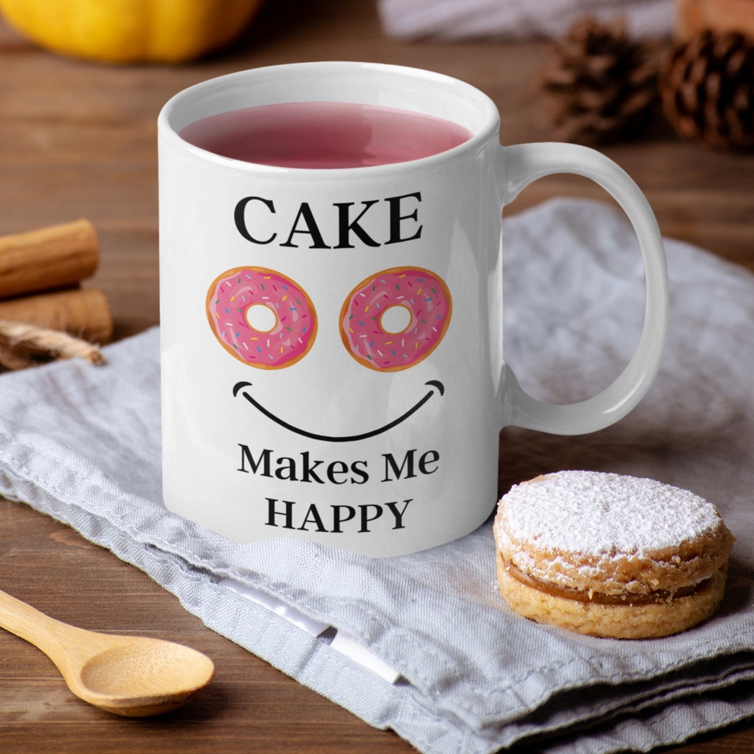 Cake Mug, CAKE Makes Me Happy, I Love Cake,cake Lovers Gift, Gift for Baking Friend, Cake Maker ...