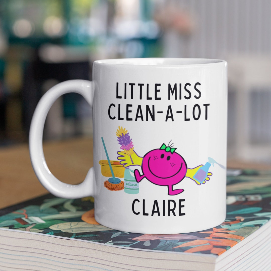 Little Miss Clean-a-lot, Personalized Cleaning Mug, Gift for Cleaner ...