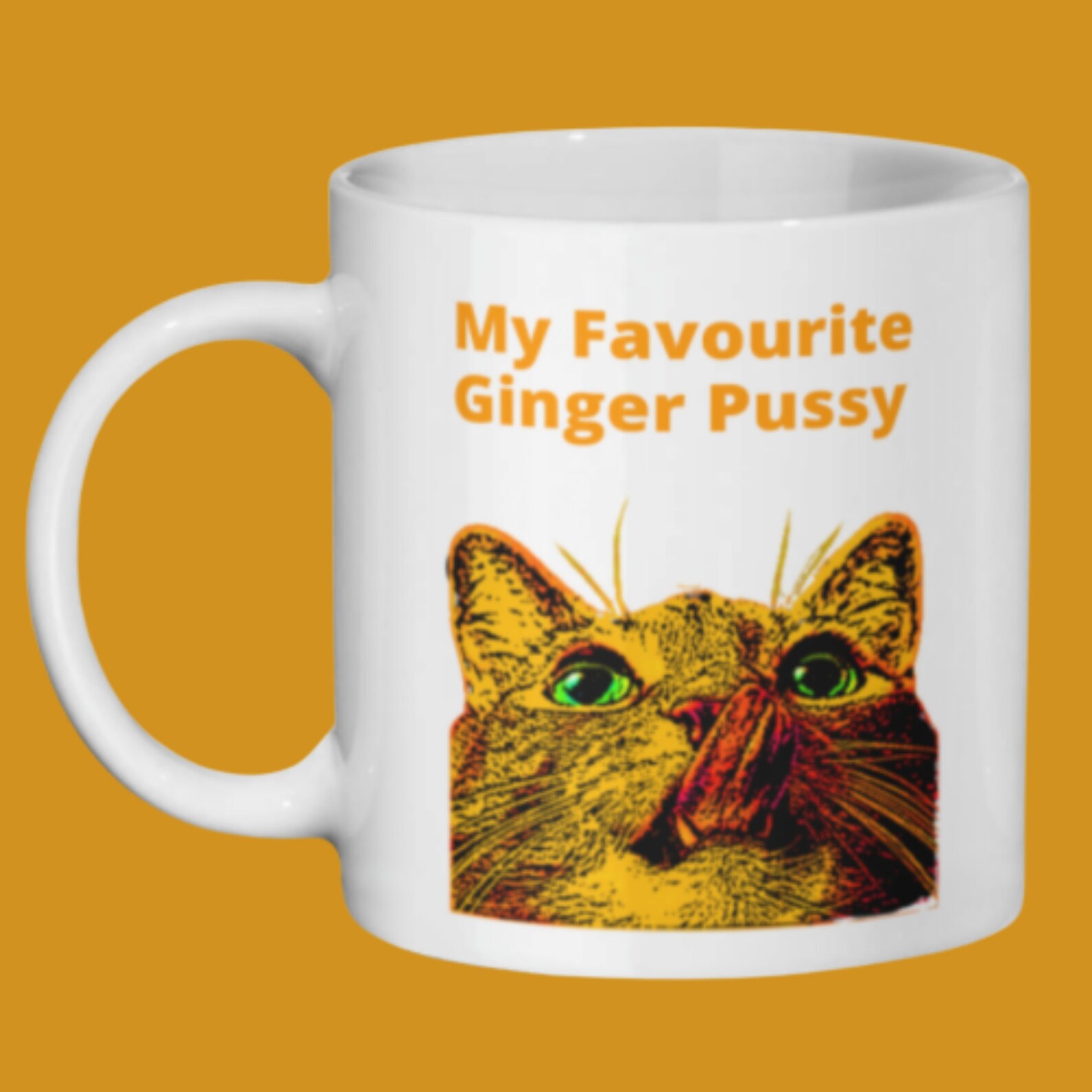 My Favourite Ginger Pussy Ceramic Mug Fun Funny Mug Cat Etsy