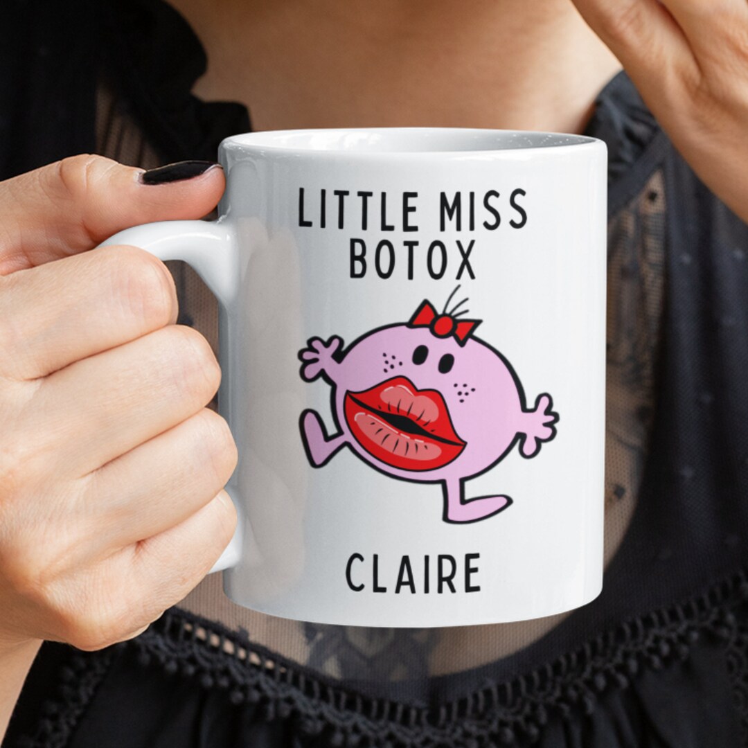 Personalized Little Miss Botox Mug, Lip Fillers, Cosmetic Surgery Lover ...