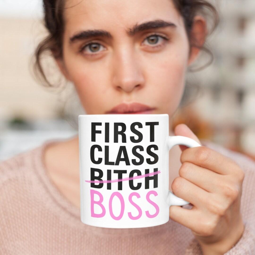 First Class Bitch Boss, Female Boss Gift, Lady Boss Mug, Rude Boss Mug for Her, Office Banter - Etsy