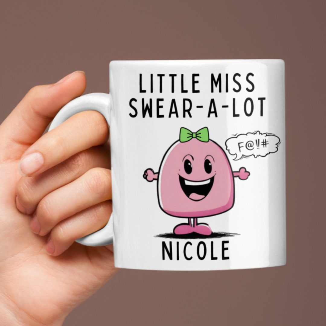 Personalised Little Miss Swear-a-lot Mug, Swearing Mug, Gift for Friend ...