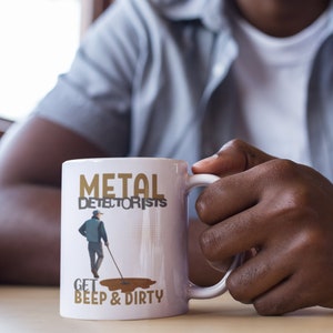 Detectorist's Mug, Metal Detectorist Gift, Beep & Dirty, Metal Detector ...