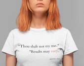 Try Me T-shirt, Not Today Unisex Tees, Petty Mood 24/7 T-shirts, Thou ...