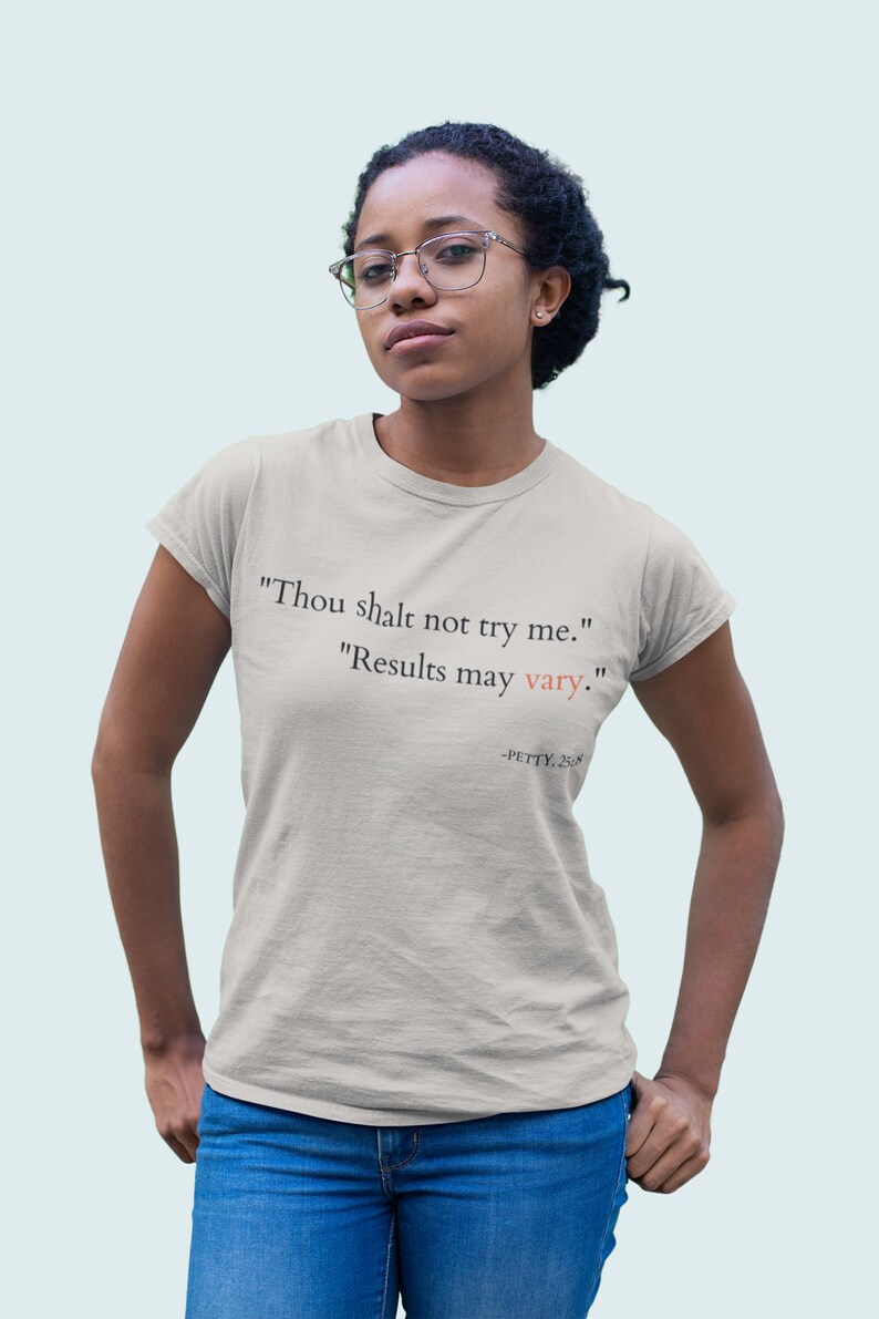 Try Me T-shirt, Not Today Unisex Tees, Petty Mood 24/7 T-shirts, Thou ...