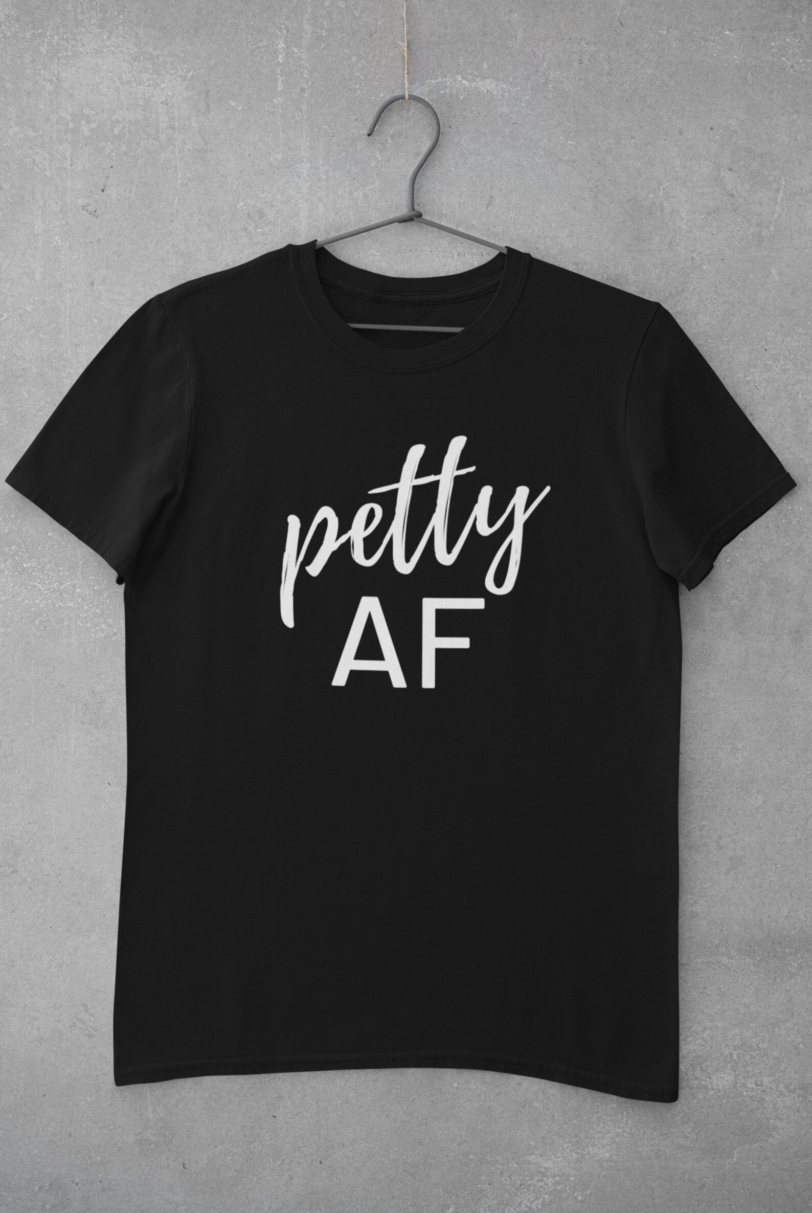 Petty AF Rude Tee Cute Petty Fonts Crewneck Funny Sarcastic - Etsy