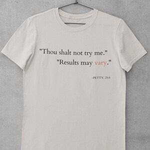 Try Me T-shirt, Not Today Unisex Tees, Petty Mood 24/7 T-shirts, Thou ...