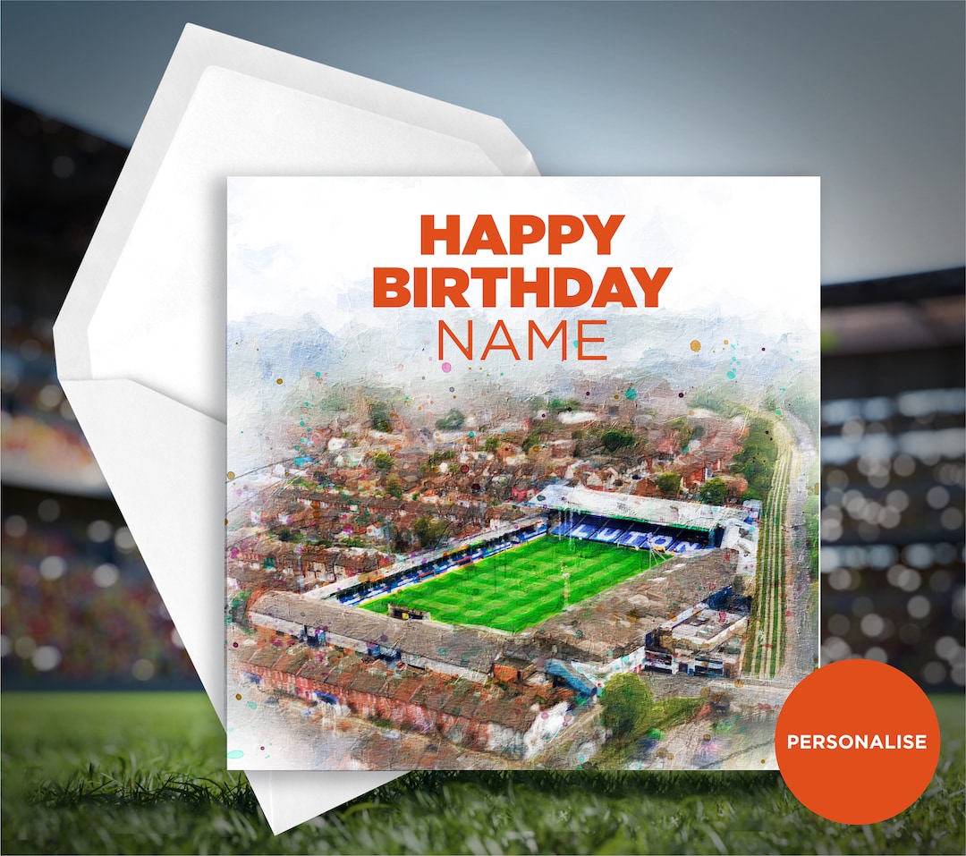 Luton Town Birthday Card - Kennilworth Road - Personalised Birthday ...
