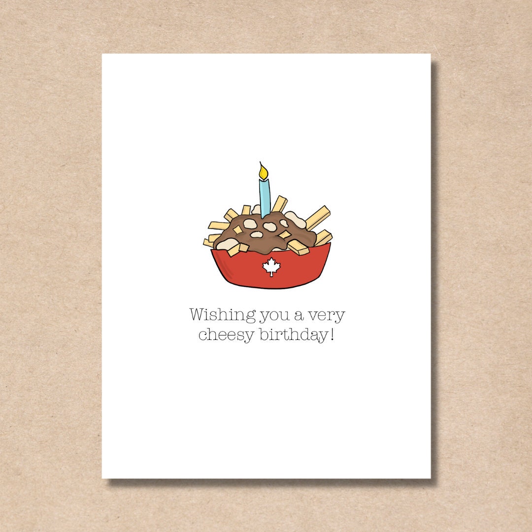Poutine Birthday Card | Cheesy Birthday Card | Canada, Toronto Themed ...