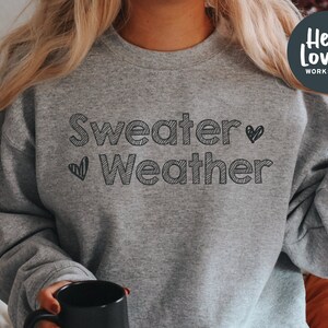 Sweater Weather Cozy Fall Sweater, First Day of Fall Crewneck ...