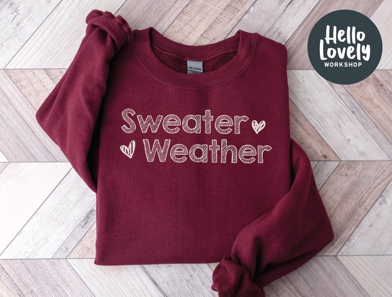 Sweater Weather Cozy Fall Sweater, First Day of Fall Crewneck ...