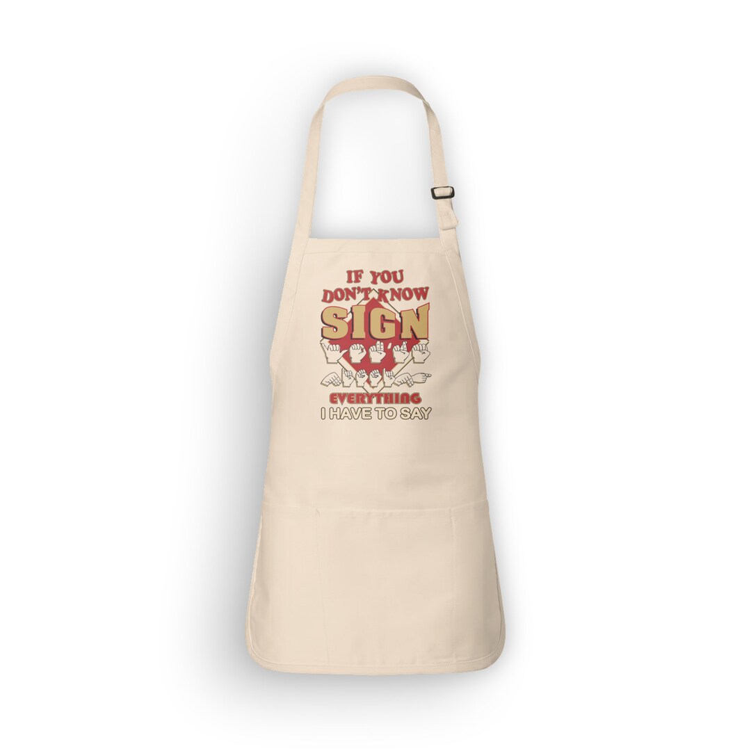If You Don't Know Sign Apron Full-length With Pouch Pocket | ASL ...