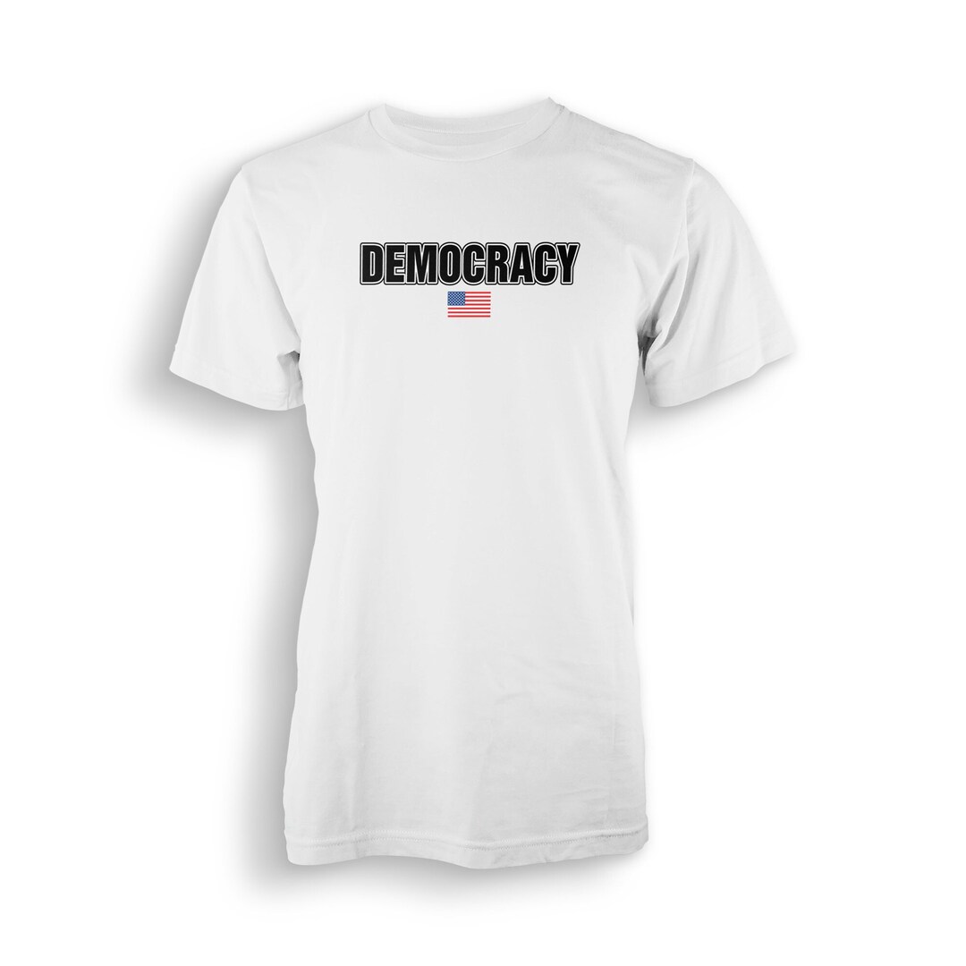 Democracy Shirt T-shirt Adult Made to Order With Love | YOD Designs - Etsy