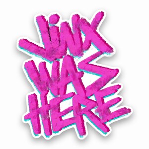 Jinx Sticker Laminated Cutout Style Jinx Was Here Decal Sticker ...