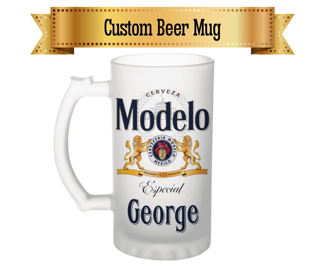 Custom Personalized Beer Stein Modelo Especial Beer Mug - Etsy