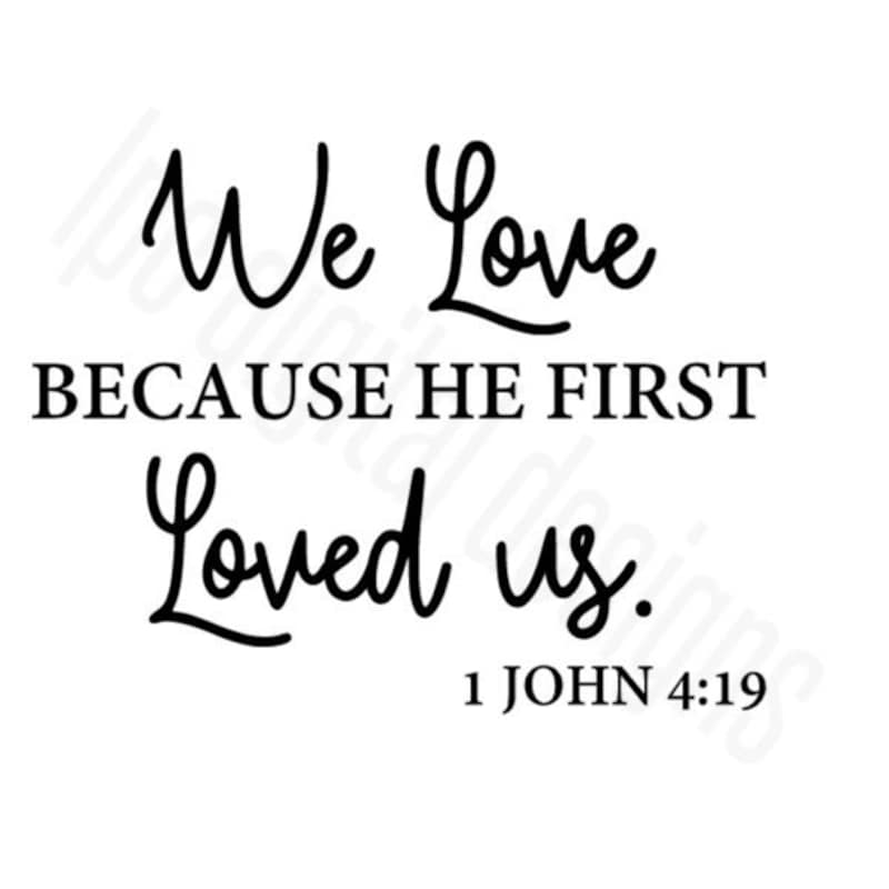 He Loved Us First Sign - Etsy