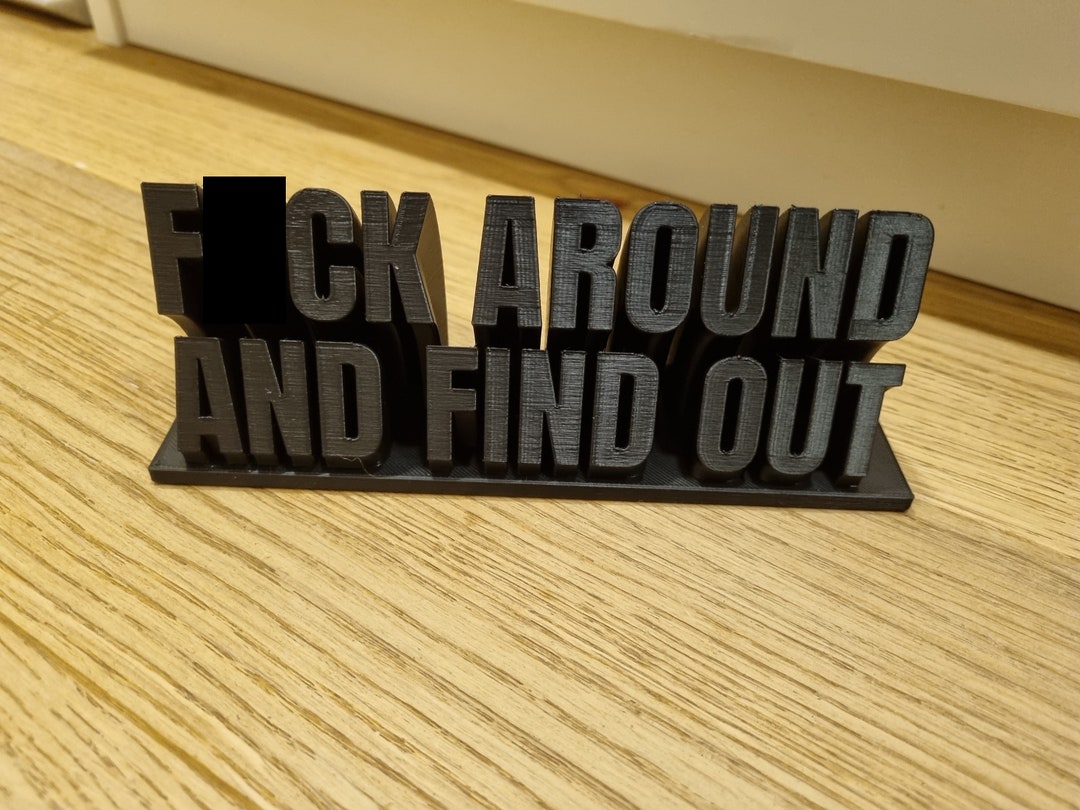 Fu Around and Find Out / Office or Home Desk Sign / Decor Tabletop Desk ...