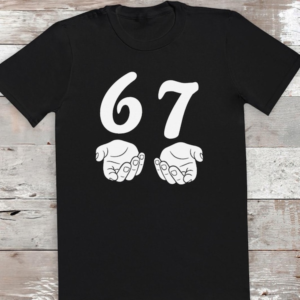 67 Meme T Shirt - Etsy UK