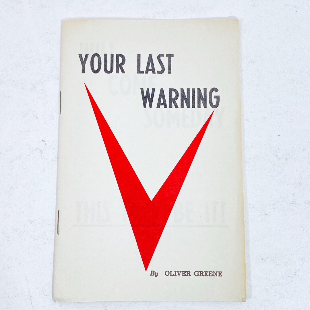 YOUR LAST WARNING ! - Oliver B Greene - A Gospel Hour Publication ...