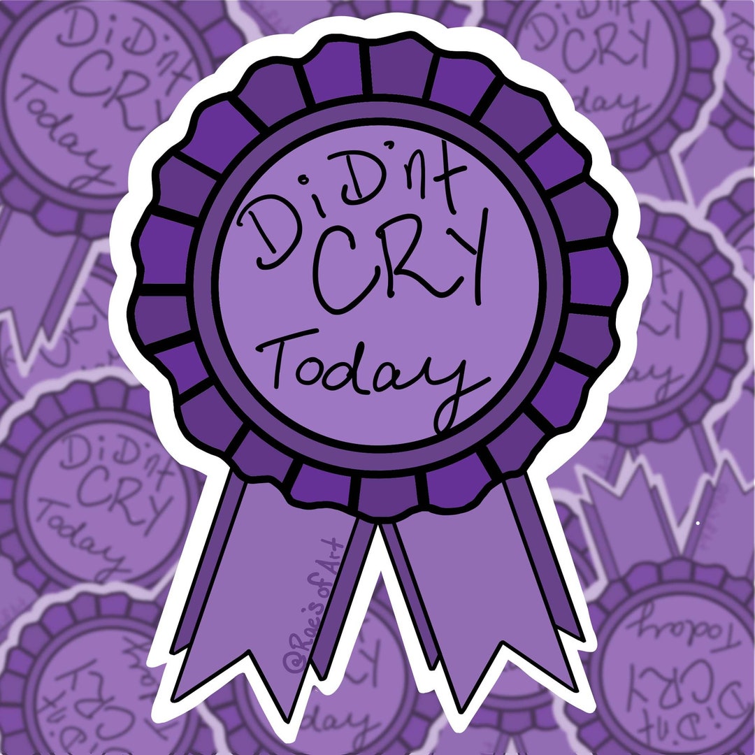Didn't Cry Today Award Ribbon Vinyl Sticker - Etsy