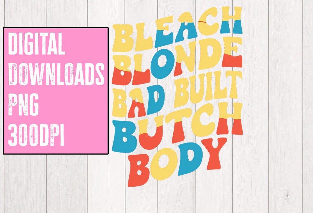 Bleach Blonde Bad Built Butch Body Png T Shirt Mug - Etsy