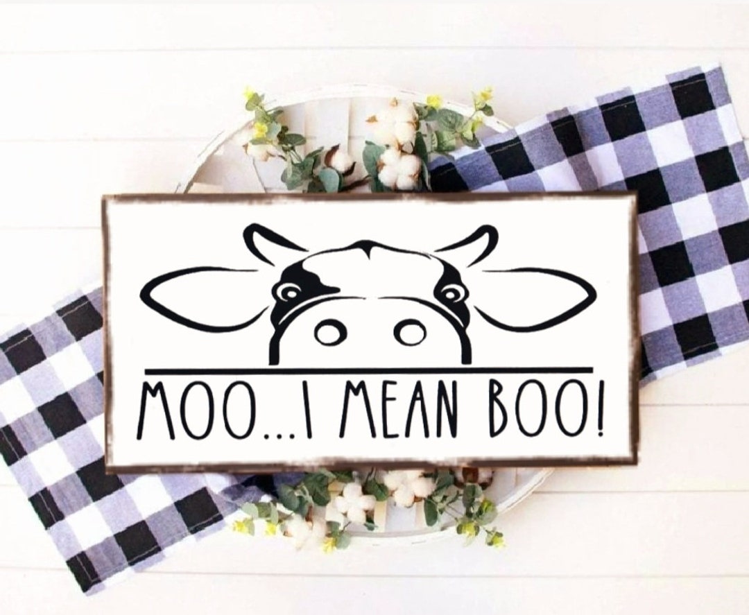 Farmhouse Country Home Decor Wood Sign Moo I Mean Boo Cow Rae Dunn ...