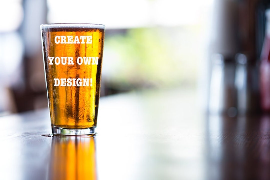 Personalized Pint Glass - Custom - Create Your Own Design - Etsy