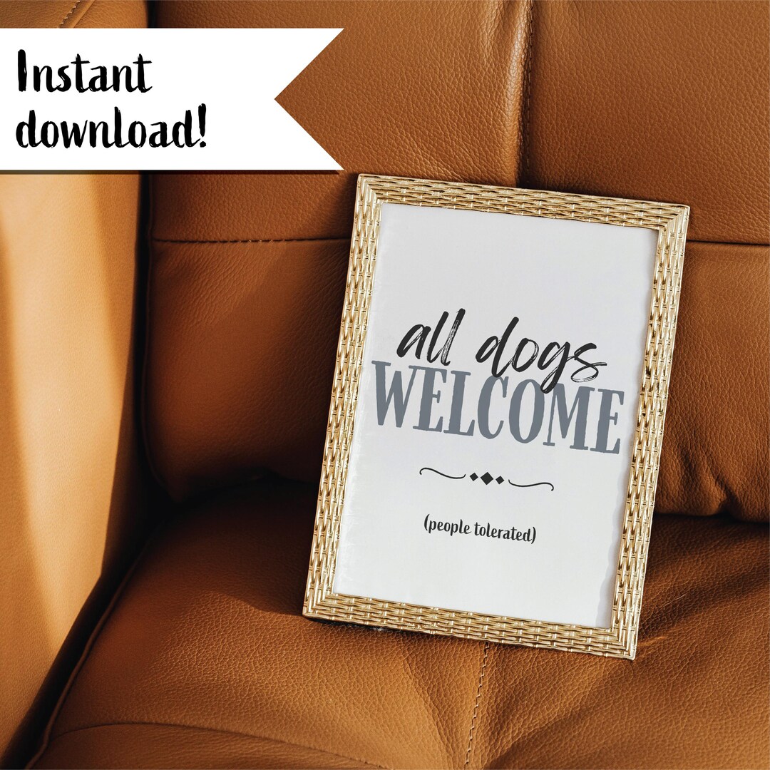 All Dogs Welcome Humans Tolerated • digital File Download • Funny Dog ...