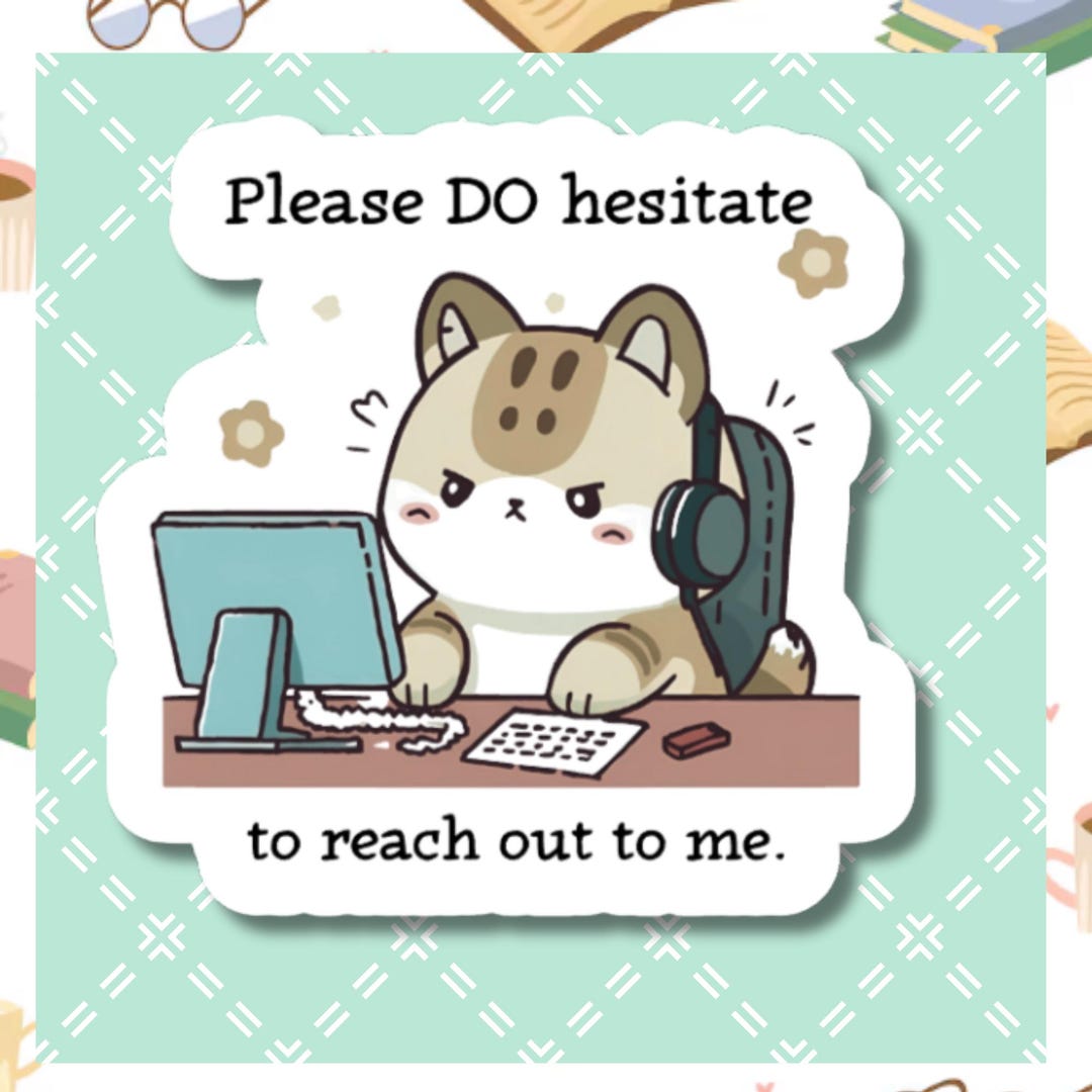 Office Humor: Please DO Hesitate to Reach Out Sticker - Etsy