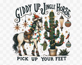 Giddy up Jingle Horse Pick up Your Feet Cactus Western PNG Sublimations ...