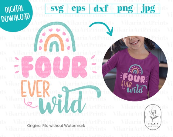 Four Ever Wild SVG Fourth Birthday cut file 4th Birthday | Etsy