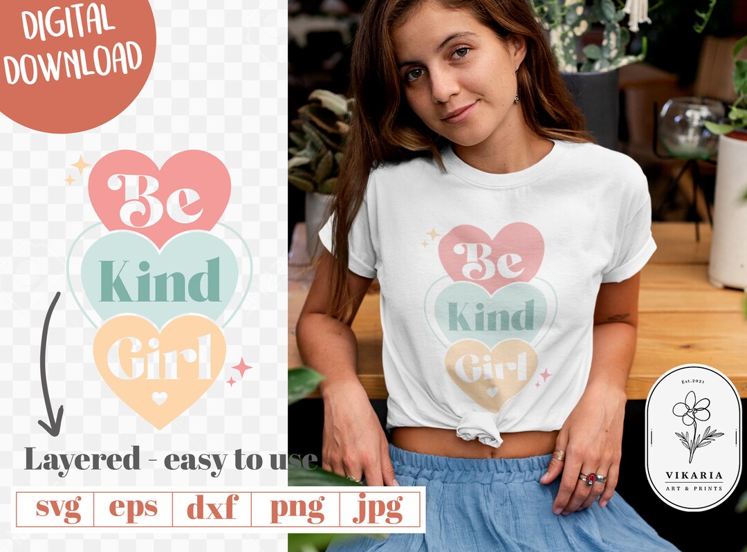 Be Kind SVG, Be Kind Girl SVG, Motivational T-shirt Design, Be A Kind ...