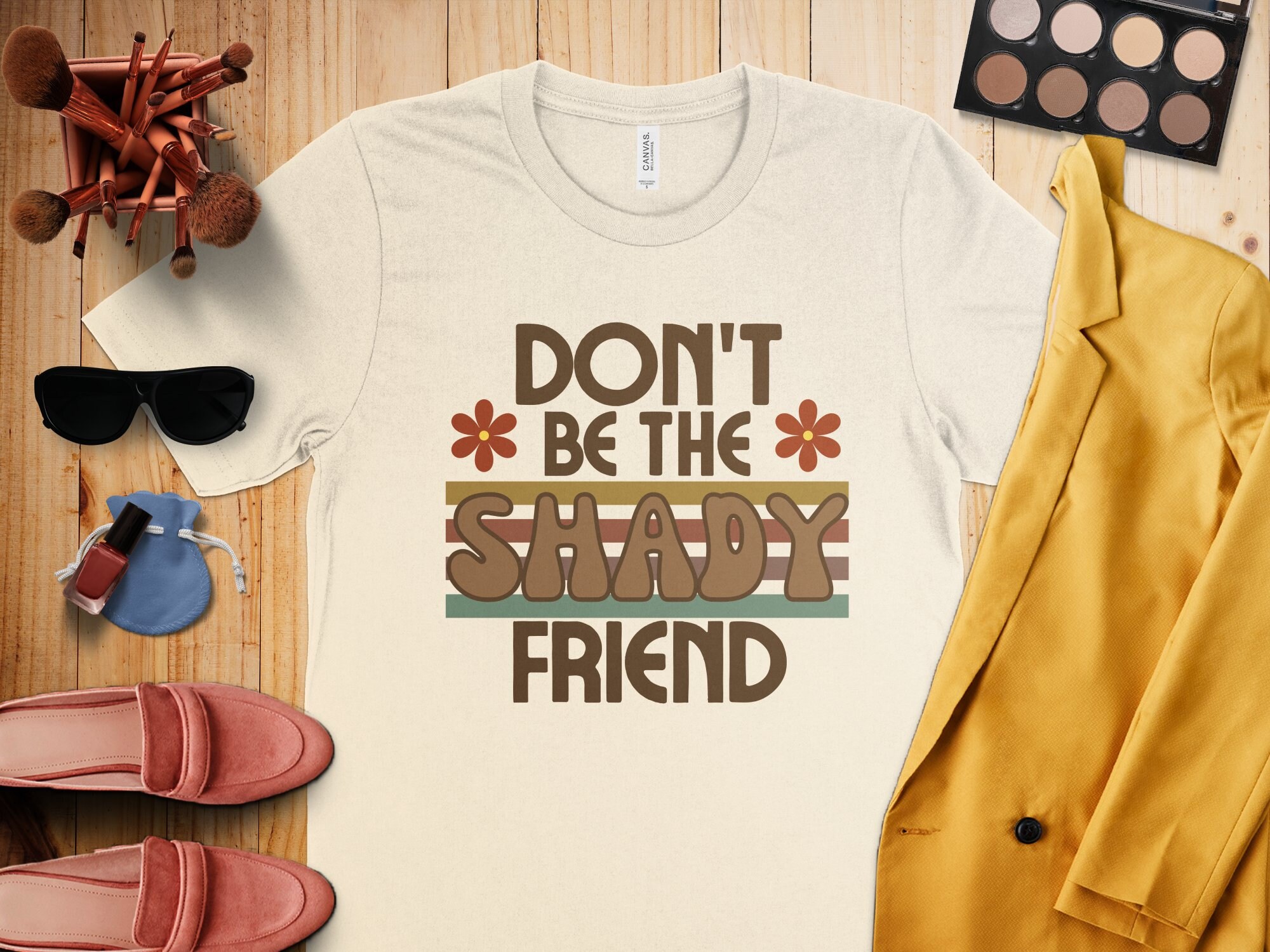 Don't Be the Shady Friend T-shirt Tee Shirt Funny Gift - Etsy