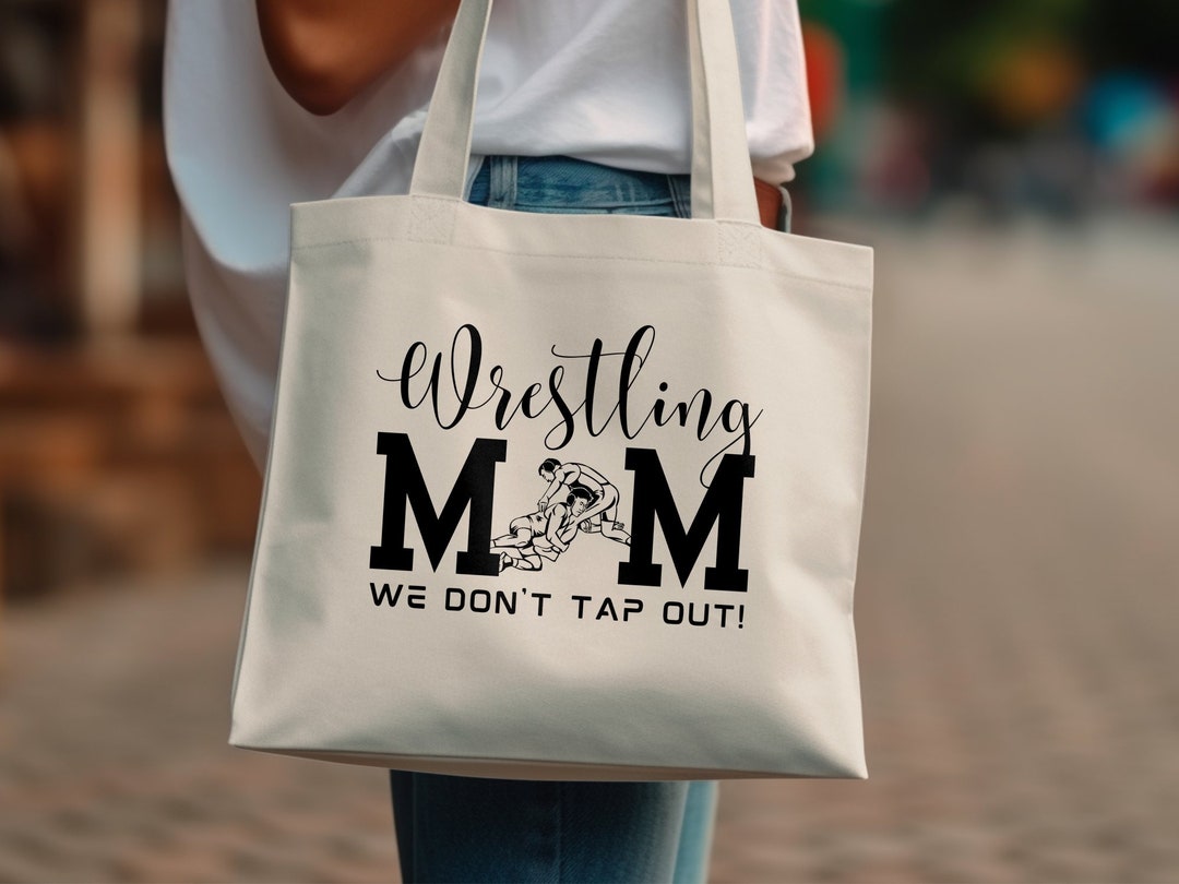 Wrestling Mom Tote Bag, We Don't Tap Out Gym Bag, Wrestling Mom Bag ...