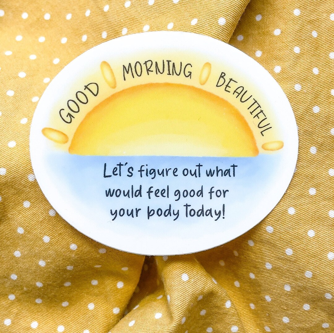 Good Morning Beautiful Affirmation Sticker, Body Positive Quotes ...