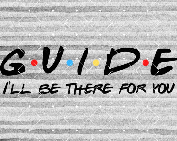 Guide I'll Be There for You SVG Cricut Cricut Svg Guide - Etsy