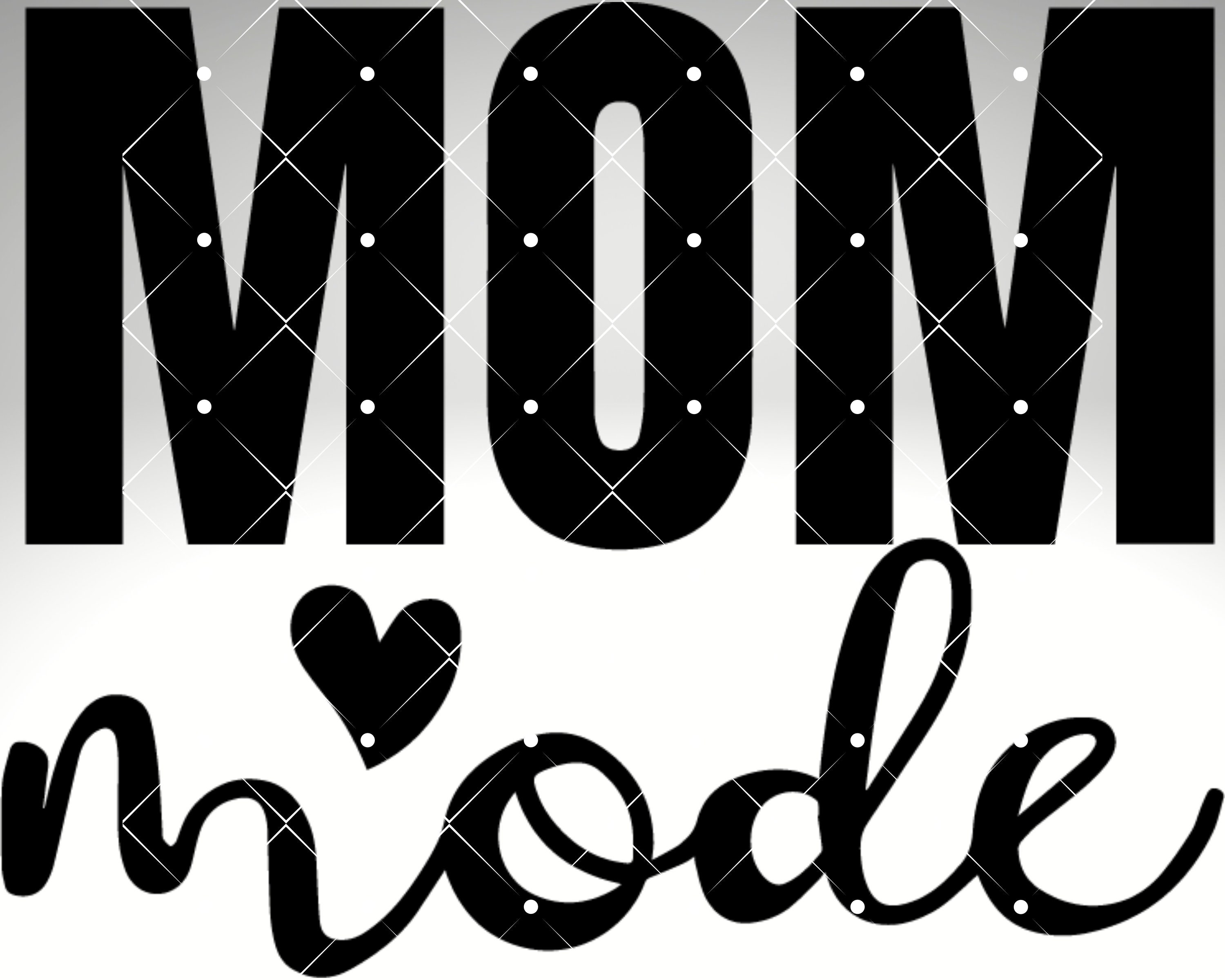 Mom Mode SVG Mom Life Svg Mothers Day Gift Svg Mom Shirt - Etsy