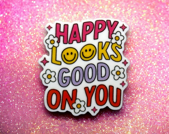 Happy Looks on You Charm Mental Health Planar 1 PC Resin Acrylic ...