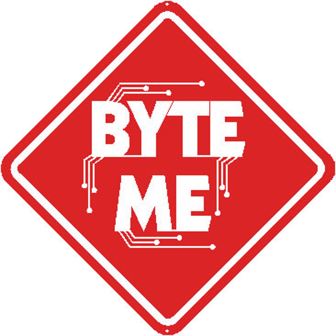 Byte Me Sign - Red Sign, White Lettering. - Etsy