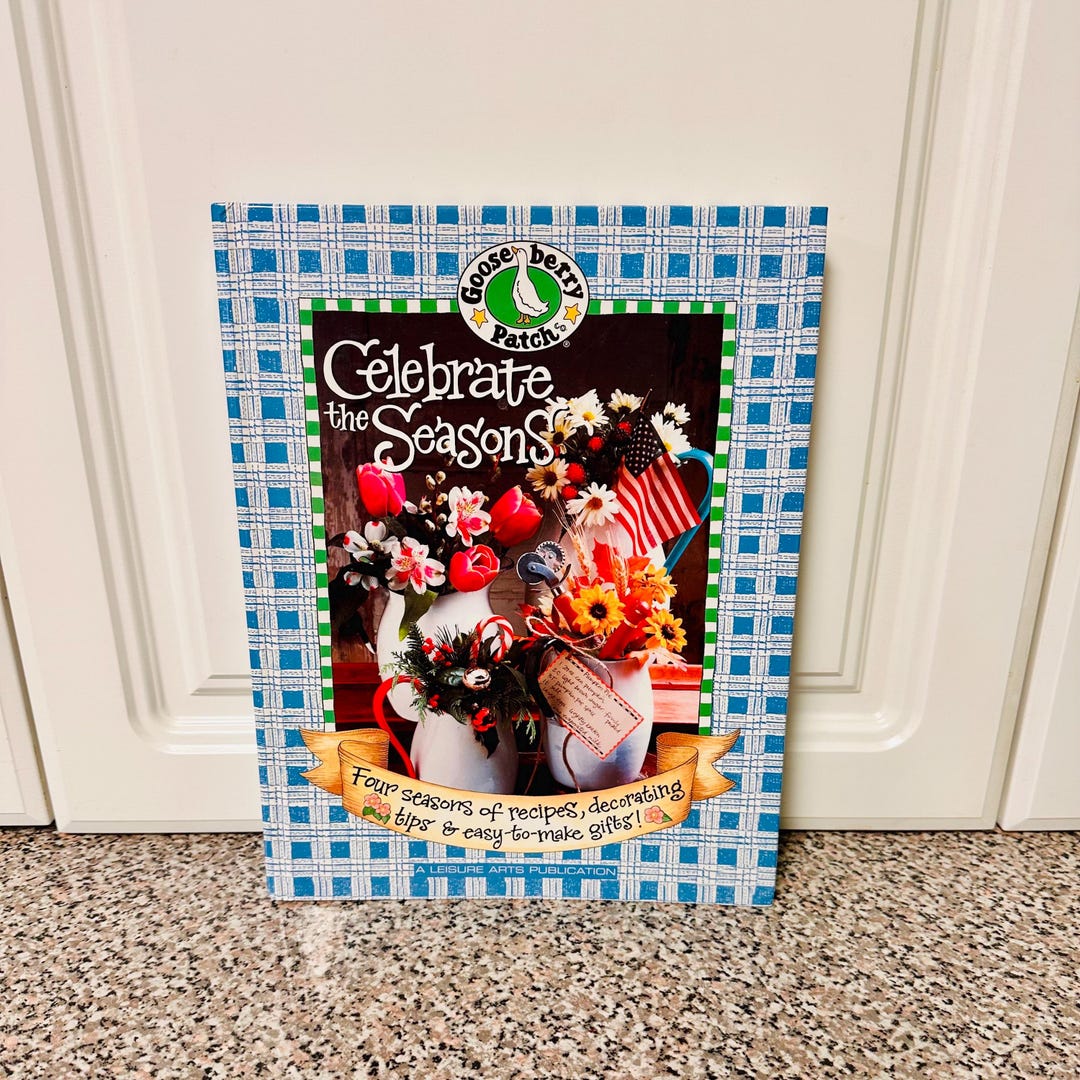 Celebrate the Seasons Gooseberry Patch Cookbook 2002 Gooseberry Patch ...