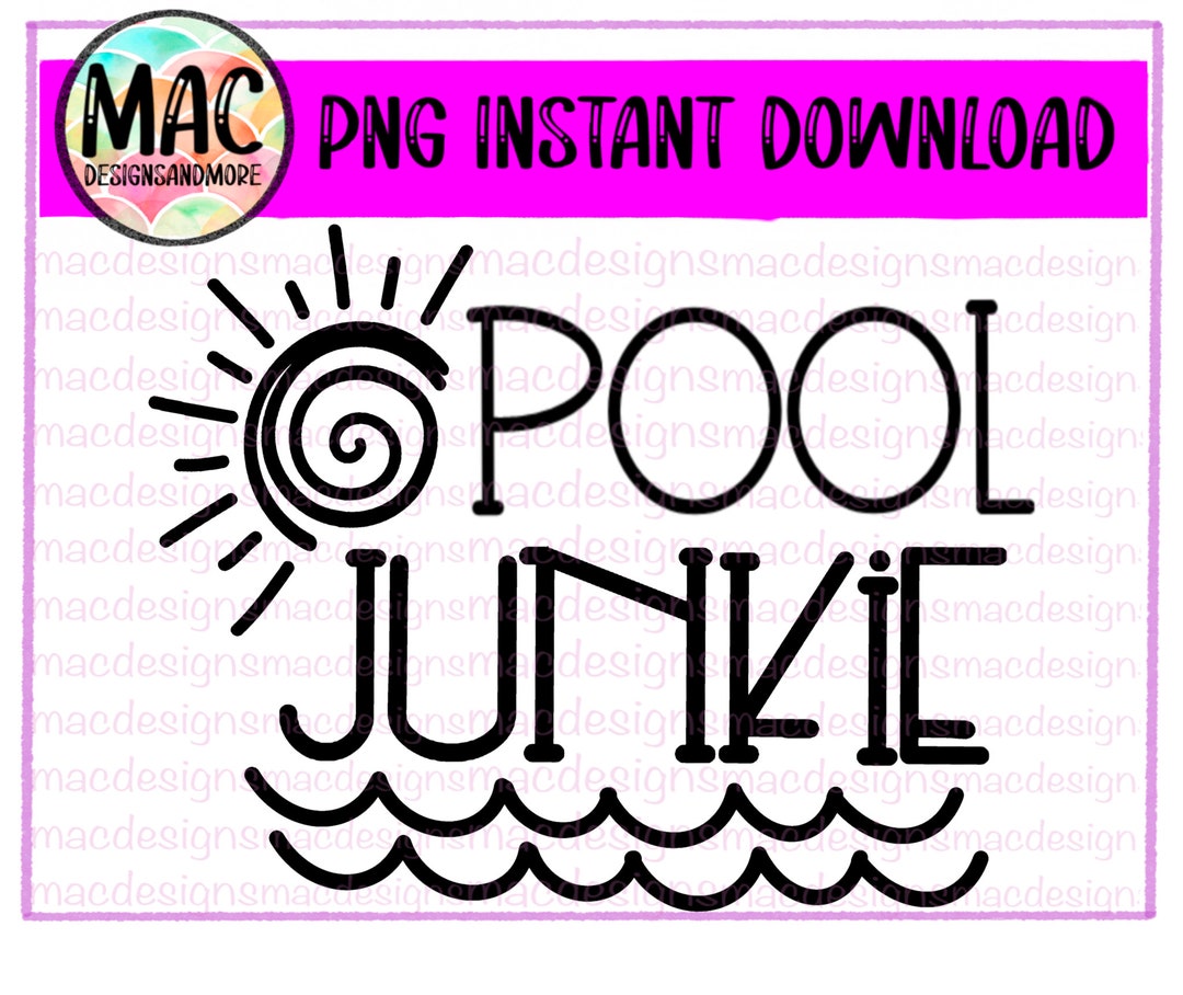 POOL JUNKIE PNG Png Pool Vibes Summer Time Png - Etsy
